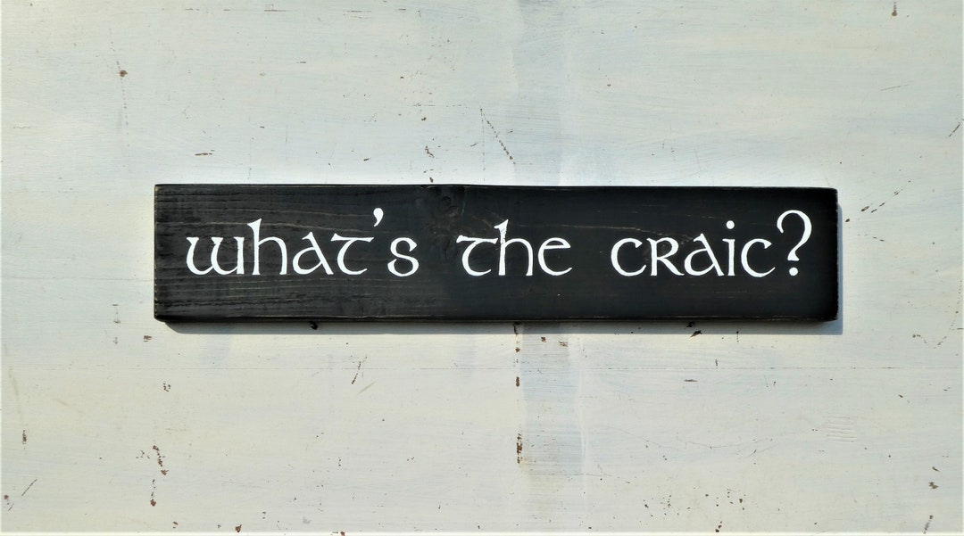 WHAT'S THE CRAIC Handmade Wooden Sign, Vintage, Rustic, Wood, Pub ...