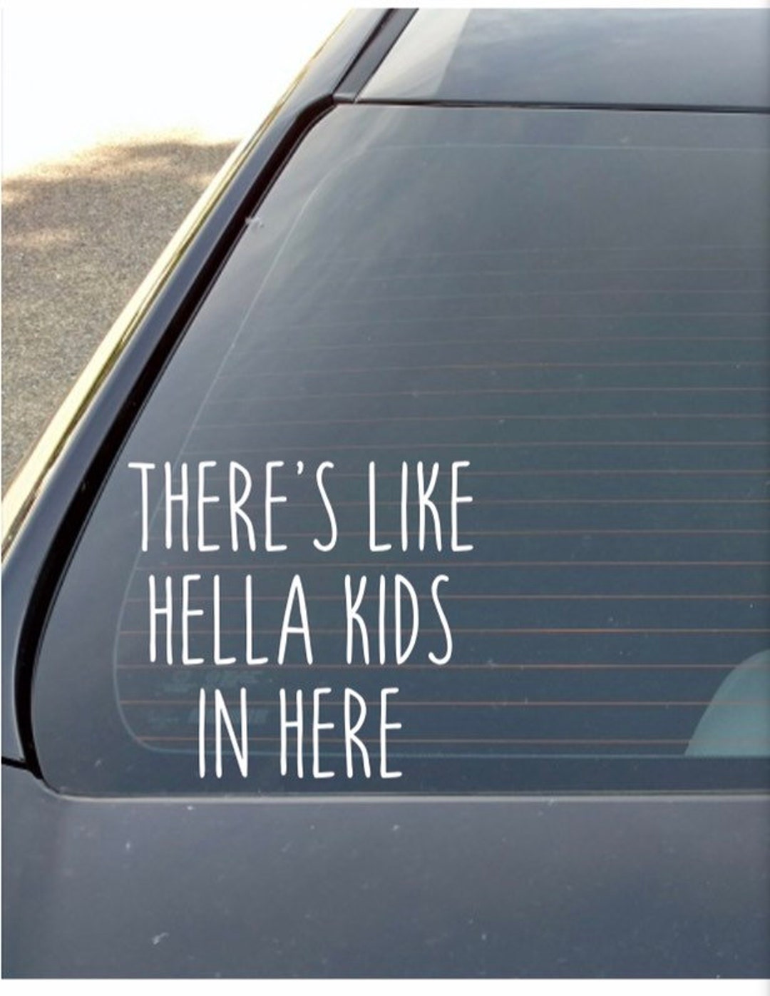 There’s Like Hella Kids in Here Car Decal Sticker for Car Window ...