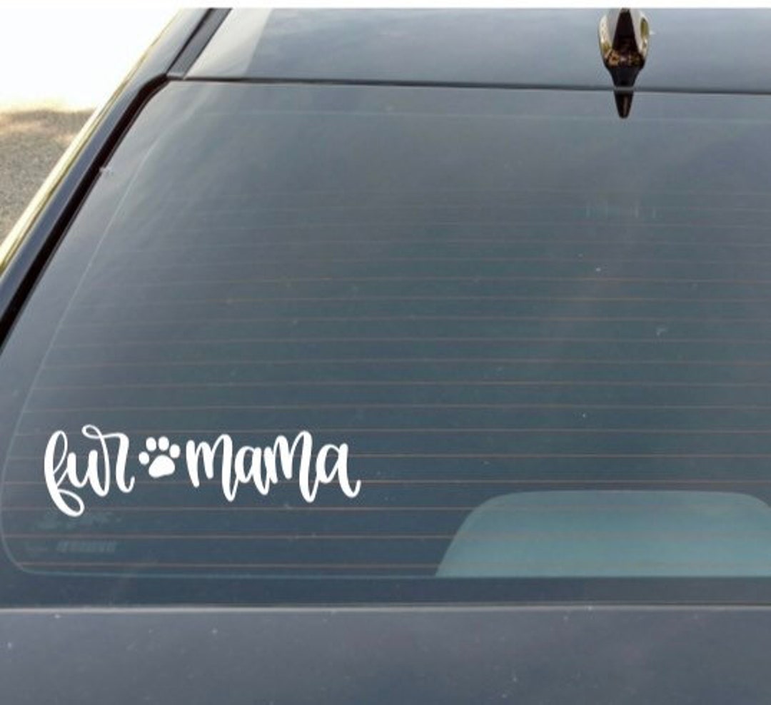 Fur Mama Decal, Car Window Decal, Laptop Sticker, for Cars, Windows ...
