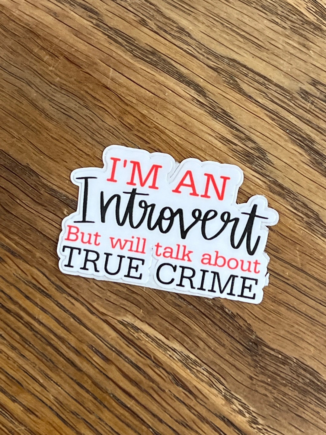 Introvert True Crime 2” Sticker, Vinyl Laminated Decal, Crime Podcast ...