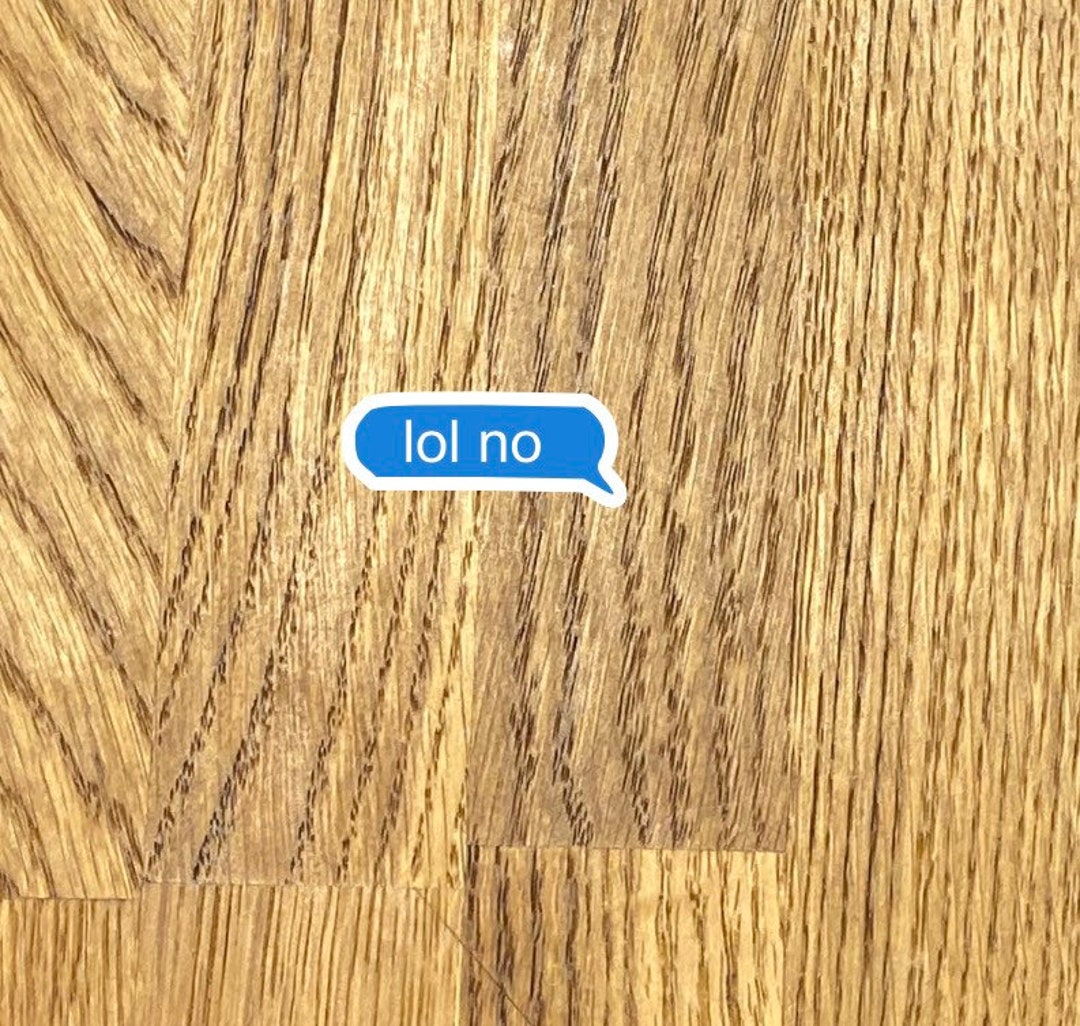 Lol No Sticker 2.5 Sticker Decal, Sticker for Laptop or Water Bottle ...