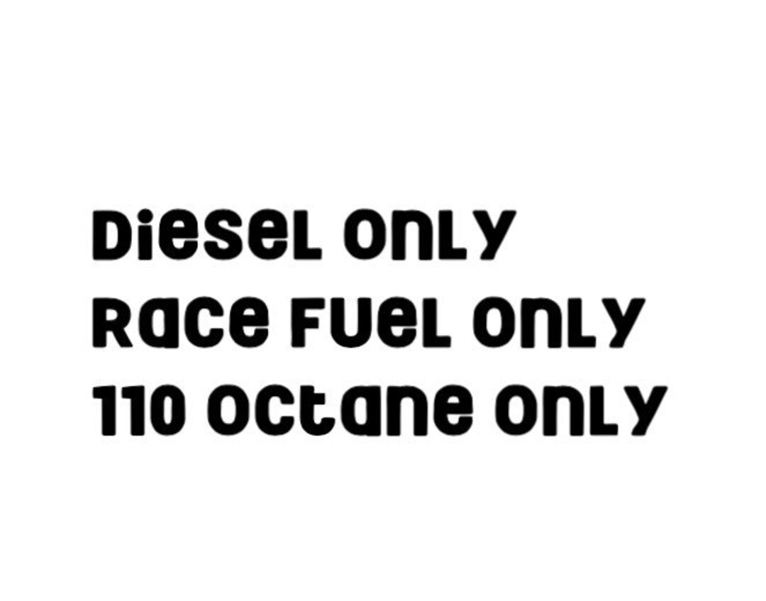 Race Car Driver Fuel Decal, Diesel Only, 110 Octane Only, Race Fuel ...
