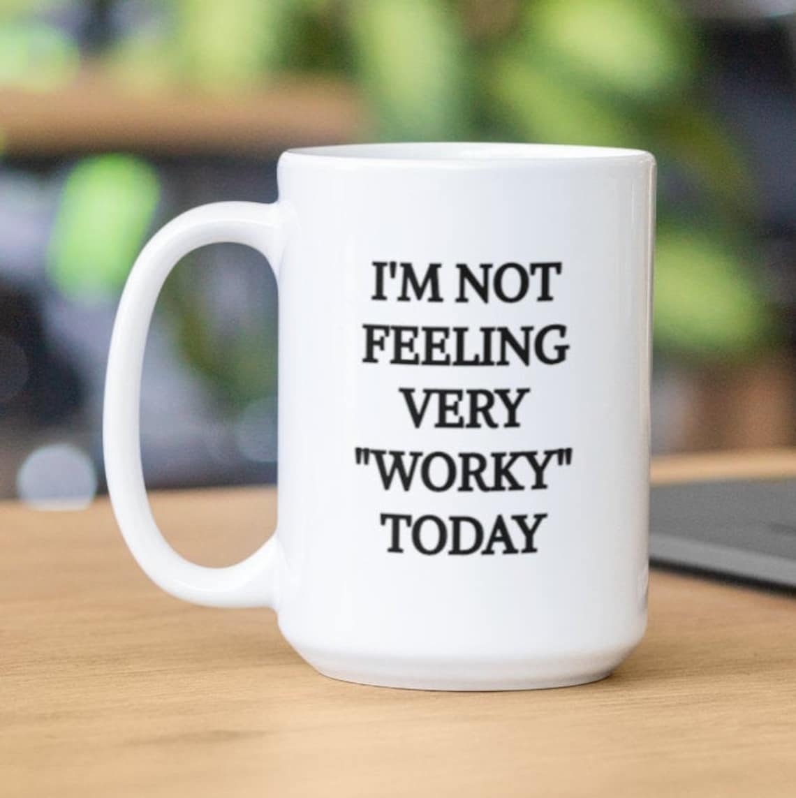I'm Not Feeling Very worky Today Coffee Mug - Etsy