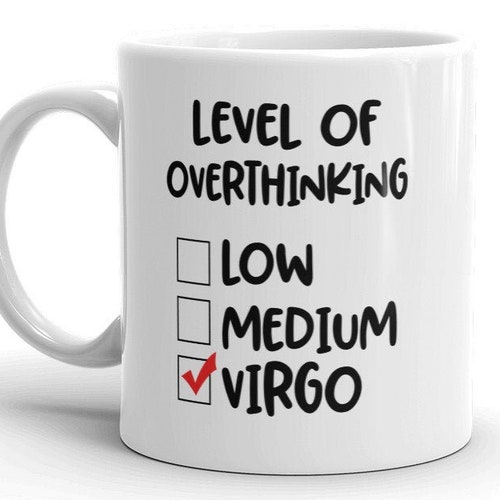 Funny Virgo Zodiac Mug Level of Overthinking Virgo Mug - Etsy India