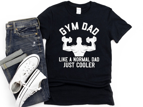 Gym Shirt for Dad Workout Shirt Gym Dad Bodybuilder Gift - Etsy