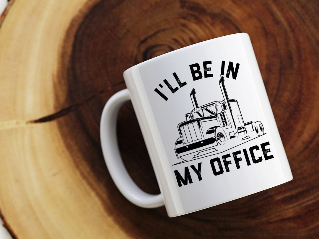 Funny Trucker Coffee Mug, Truck Driver Gift, Trucker Mug, Truck Driving ...