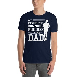 Dad Running Shirt / Runner Gift for Dad / My Favorite Running Buddies ...
