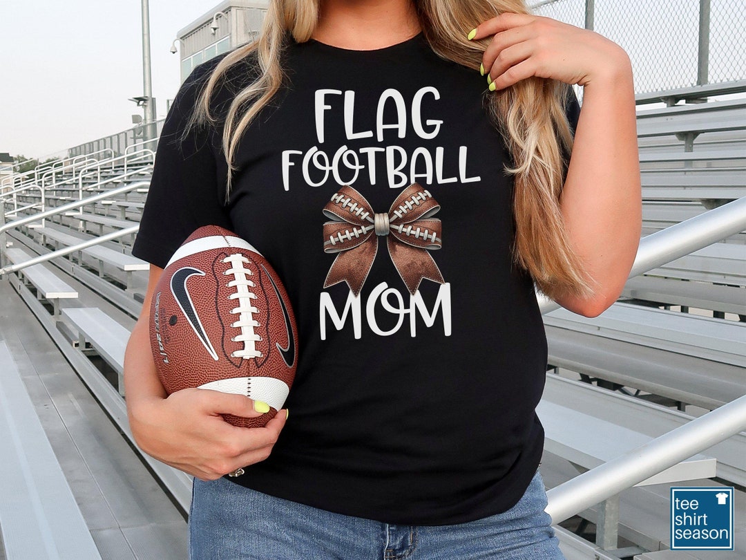 Flag Football Mom Shirt, Game Day, Football Mom Gift, Coquette Bow ...