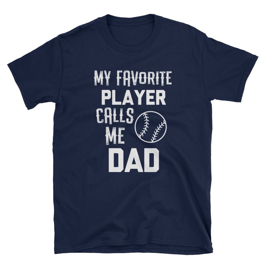 Baseball Dad Shirt, Baseball Gift for Dad, Baseball My Favorite Player ...