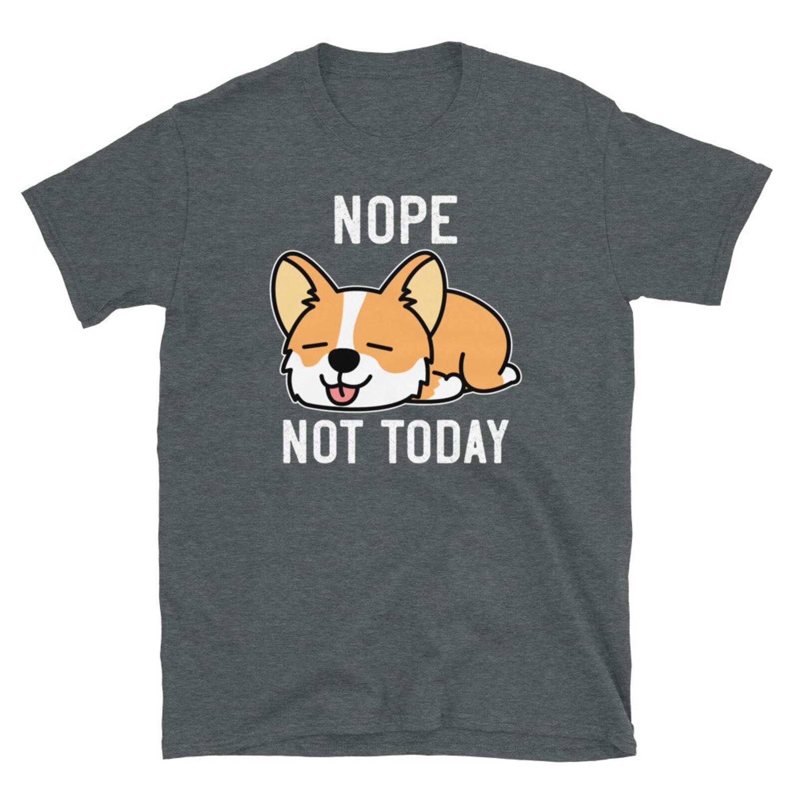 Funny Corgi Shirt / Hoodie / Corgi Dog Gift / Nope Not Today / Lazy ...