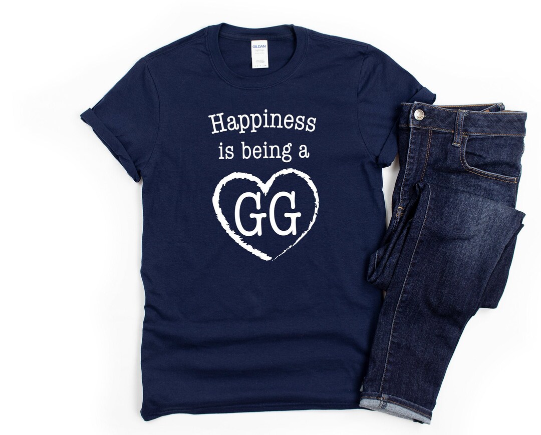 GG Shirt, Gift for GG, Happiness is Being a GG Shirt - Great Grandma ...