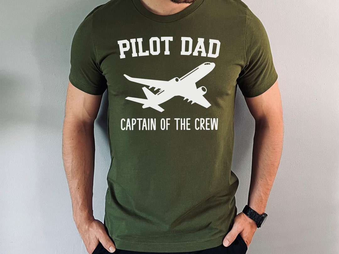Pilot Dad Shirt, Funny Aviation, Captain of the Crew, Gift for ...