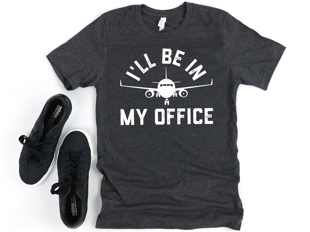 Airplane Pilot Shirt, Aircraft T-shirt for Captain, I'll Be in My ...
