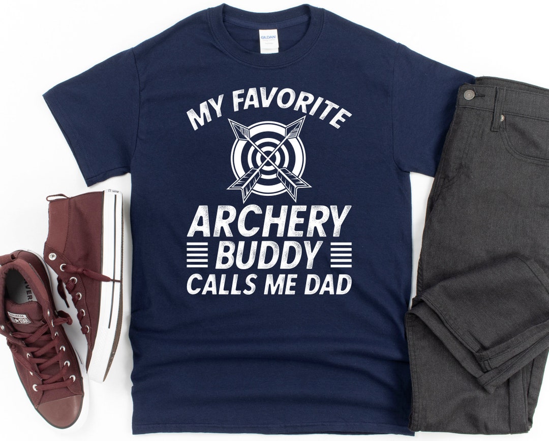 Archery Dad Shirt, Mens Archery Gift for Dad, My Favorite Archery Buddy ...