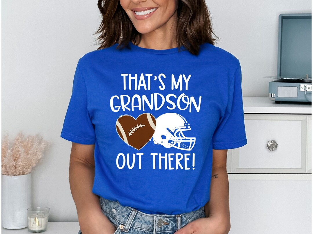Grandma Football Shirt, Football Grandma Gift, That's My Grandson Out ...