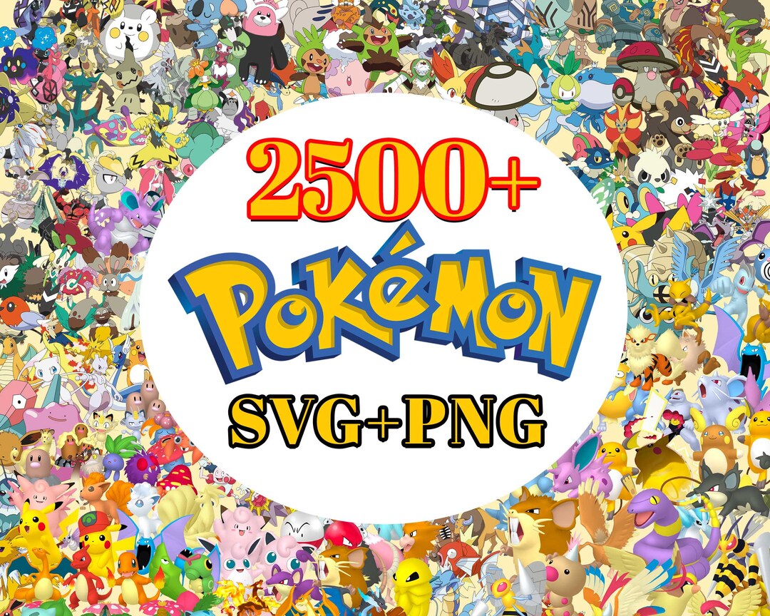 2500 Files Pokemon Character PNGSVGEPS Bundle, Pokemon Digital Download ...