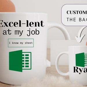 Excellent at My Job, I Excel Mug, Ohh This Calls for a Spreadsheet, I ...