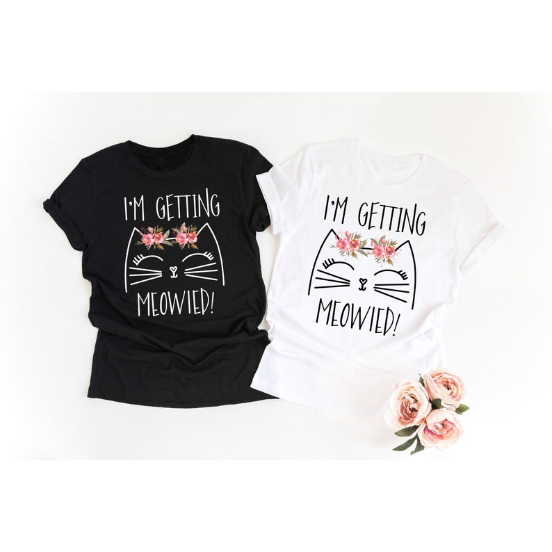 Getting Meowied Shirt Getting Meowied Tshirt Cat Tee Meow - Etsy