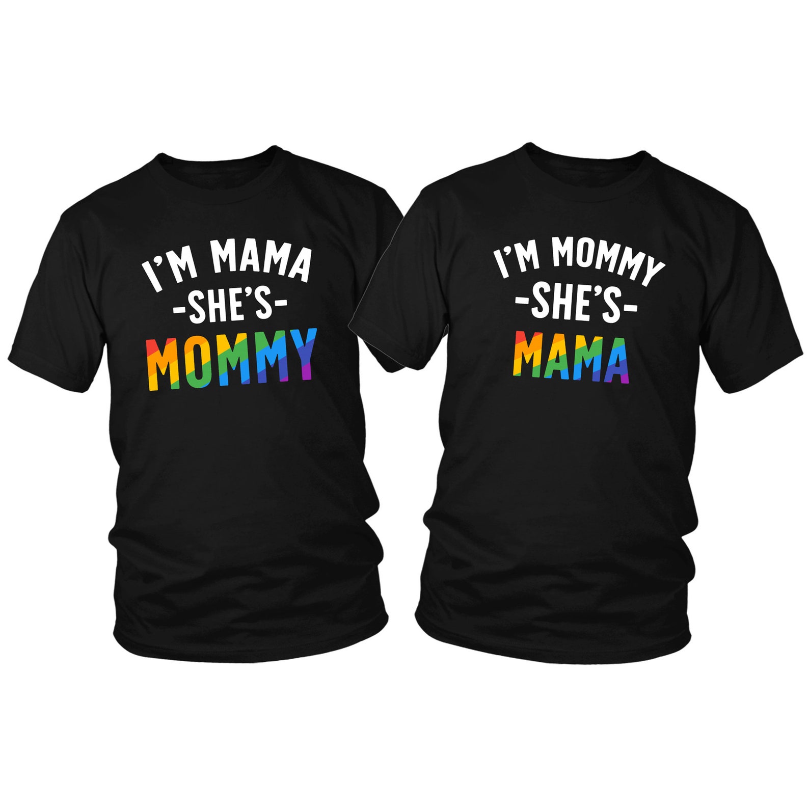 Im Mama Shes Mommy Im Mommy Shes Mama Etsy