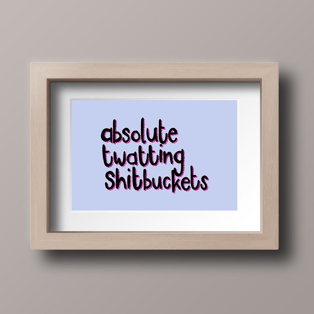 SWEARY PRINT, Twtting Shbuckets Wall Art, Swearing Lettering, Profanity ...