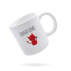 Handsome Devil Mug Cute Mug Handsome Devil White Mug 11oz - Etsy