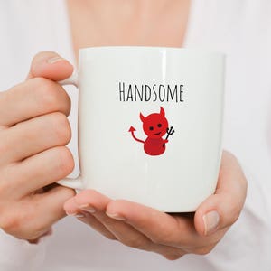Handsome Devil Mug Cute Mug Handsome Devil White Mug 11oz - Etsy