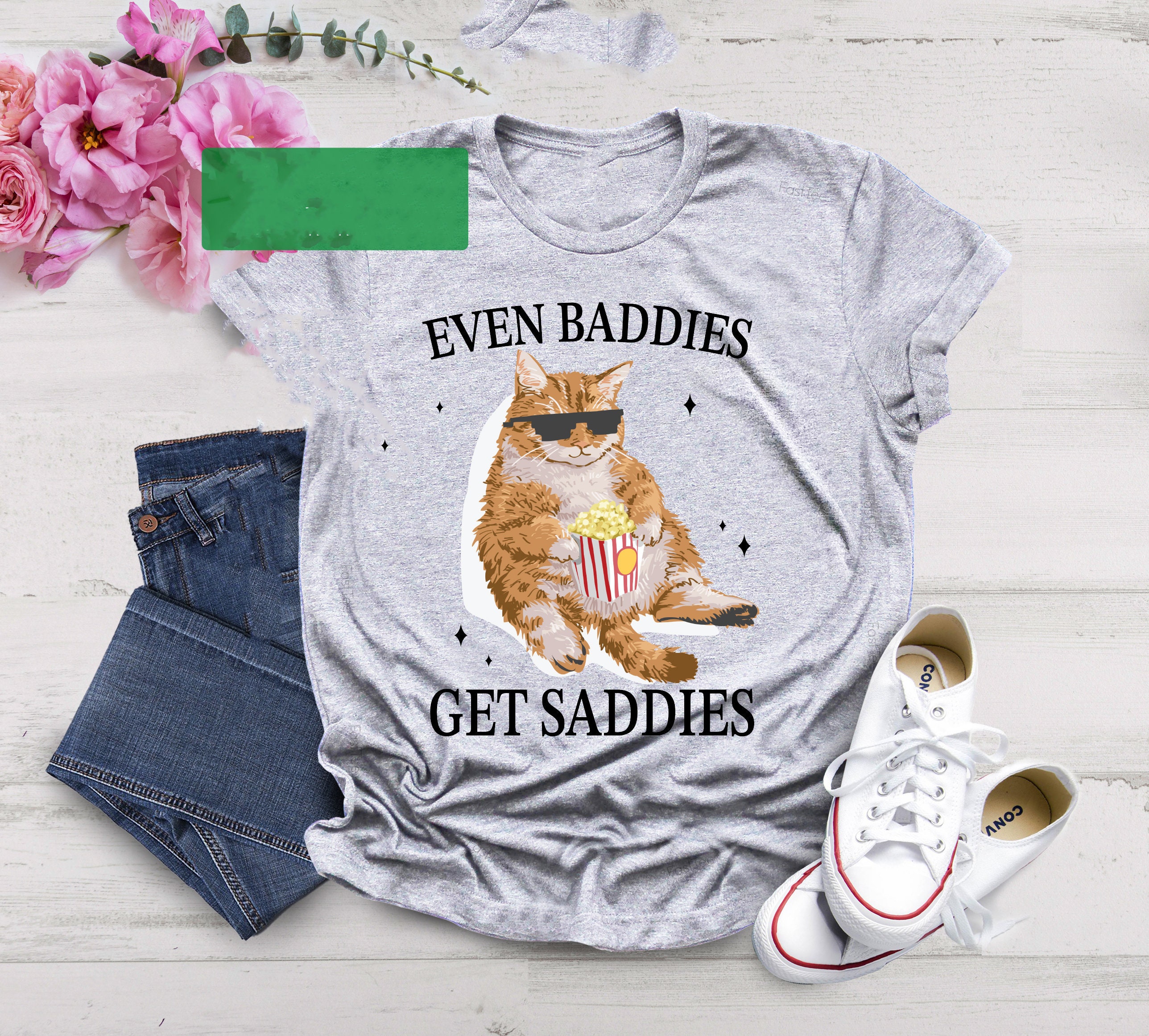 Even Baddies Get Saddies Funny Cat Meme T-shirt Weird Core - Etsy