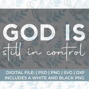 God is Still in Control Svg Png, Christian Svg Png, Prayer Svg, Worship ...