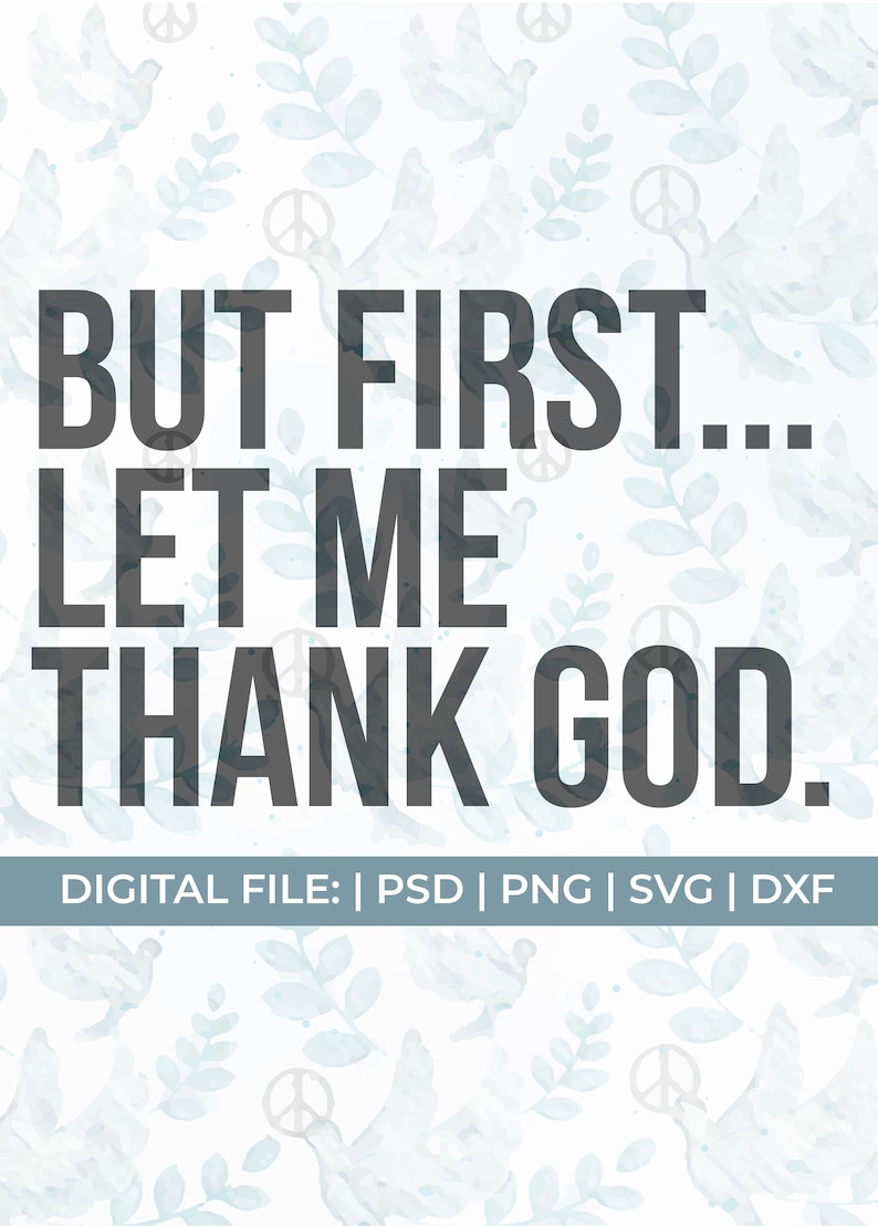 But First Let Me Thank God Svg, Religious Svg, Jesus Svg, Scripture Svg ...