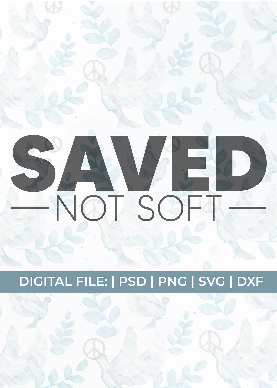 Saved Not Soft Svgjesus Svg Filesbible Quote Svgchristian Sayings ...