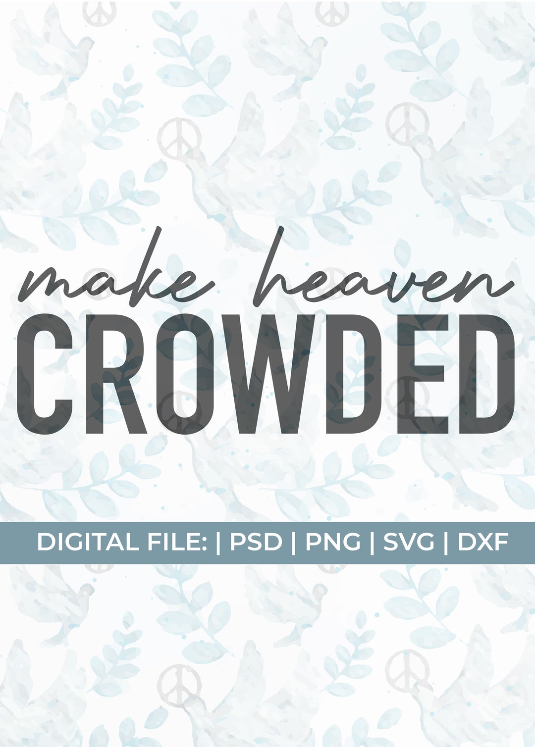 Heaven Svg Png, Make Heaven Crowded Svg Png, Faith Svg Png, Christian ...