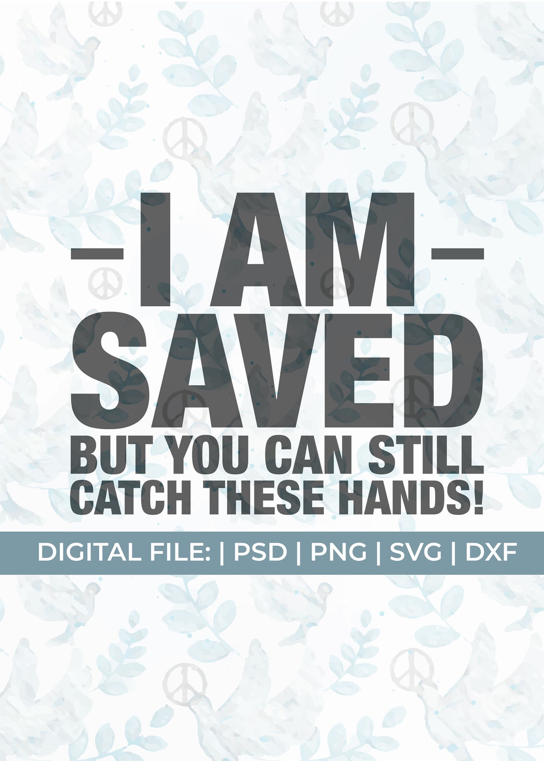 Catch These Hands Svg, I Am Saved Svg, Funny Christian Svg, Petty Svg ...