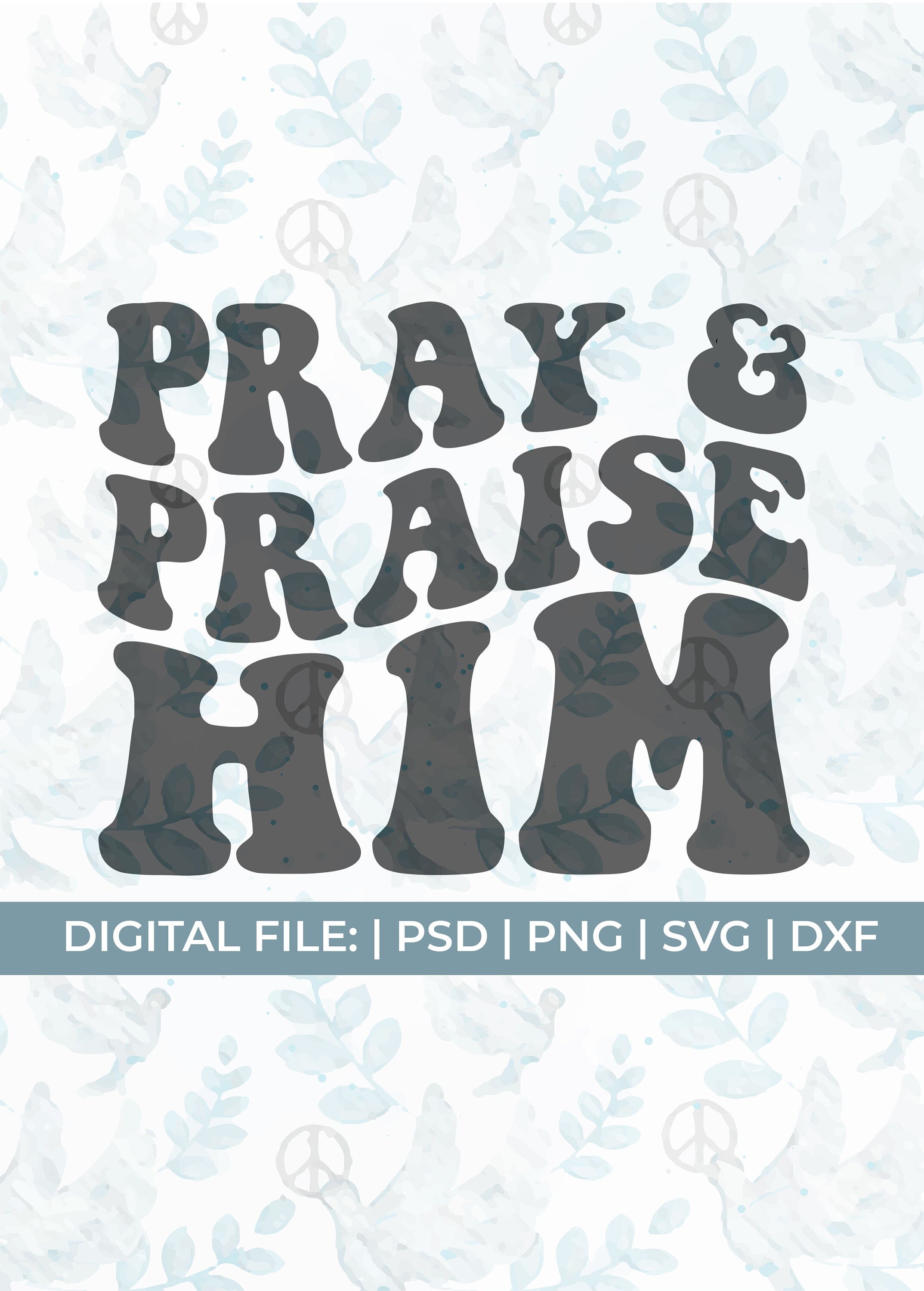 Pray Svg Praise Svg Pray and Praise Him Svg Prayer Svg - Etsy