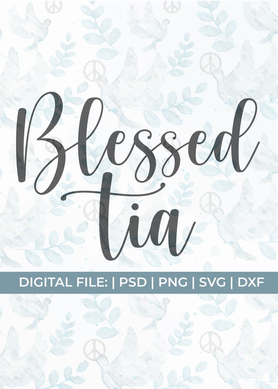 blessed tia svg|blessed aunt svg|auntie svg|spanish svg|aunty svg ...