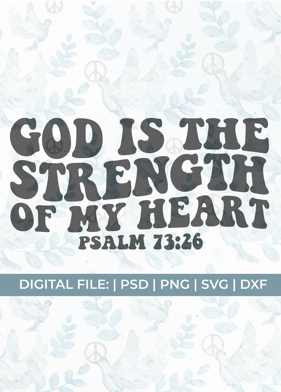 Psalm Svg, Psalm 73 26 Svg, God is the Strength of My Heart Svg, Jesus ...