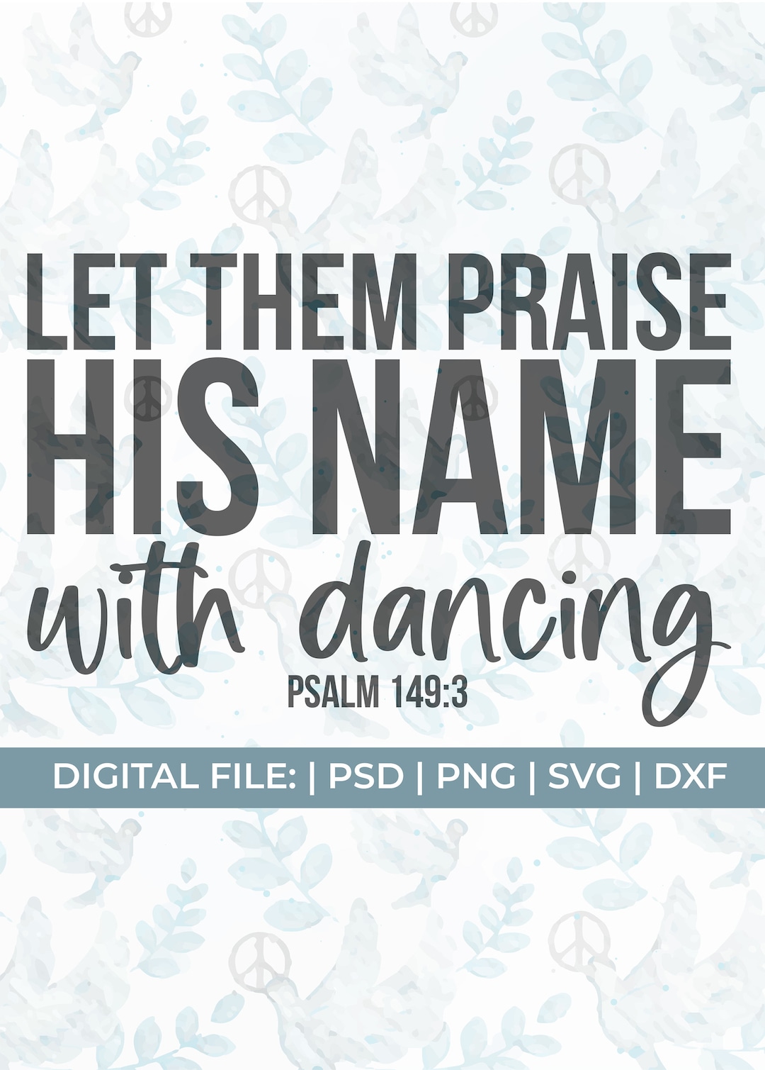 Psalm Svg, Psalm 149 Svg, Let Them Praise His Name With Dancing Svg ...