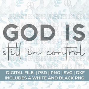God is Still in Control Svg Png, Christian Svg Png, Prayer Svg, Worship ...