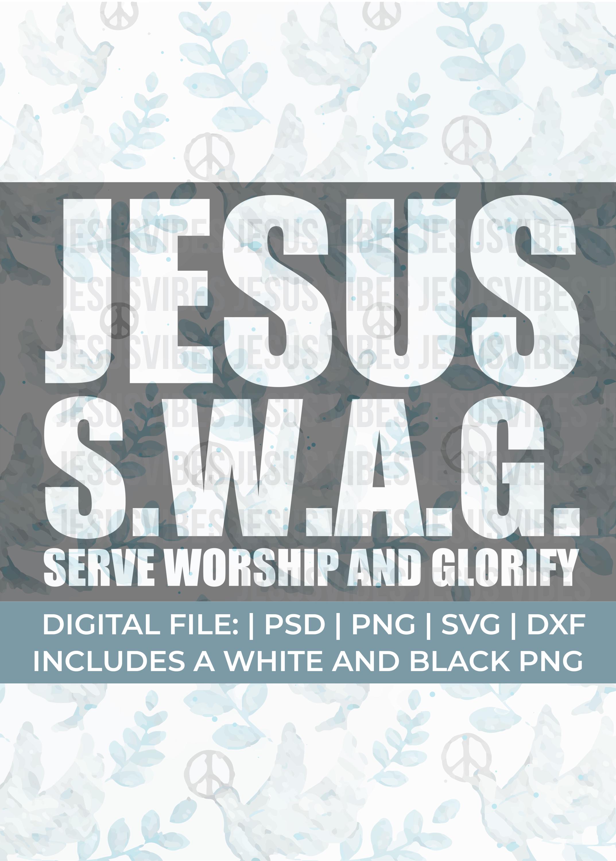 Jesus Swag Svg, Jesus Swag Png, Serve Svg, Worship Svg, Glorify Svg ...