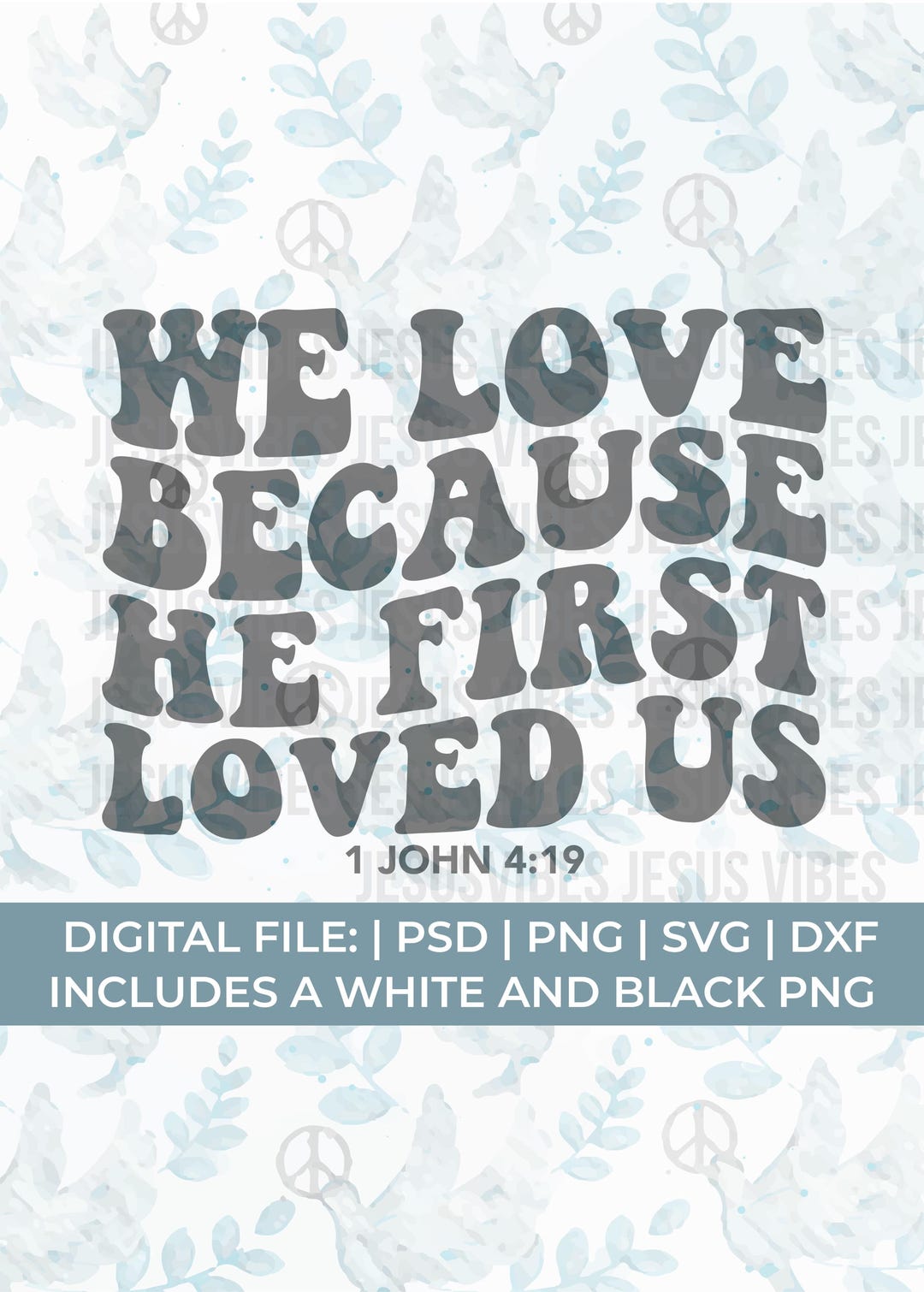 John Svg Png, 1 John 4 19 Svg, We Love Svg Because He First Loved Us ...