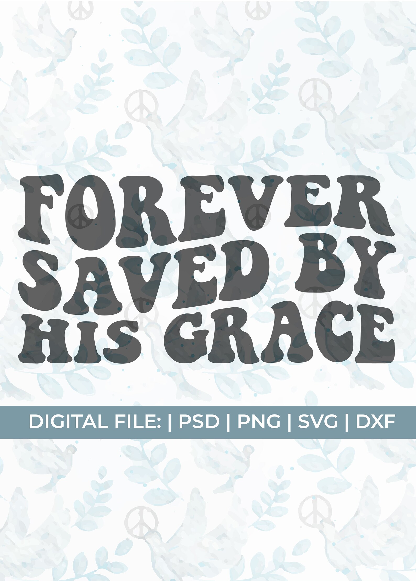 Grace Svg Forever Saved by His Grace Svg Saved Svg Church - Etsy
