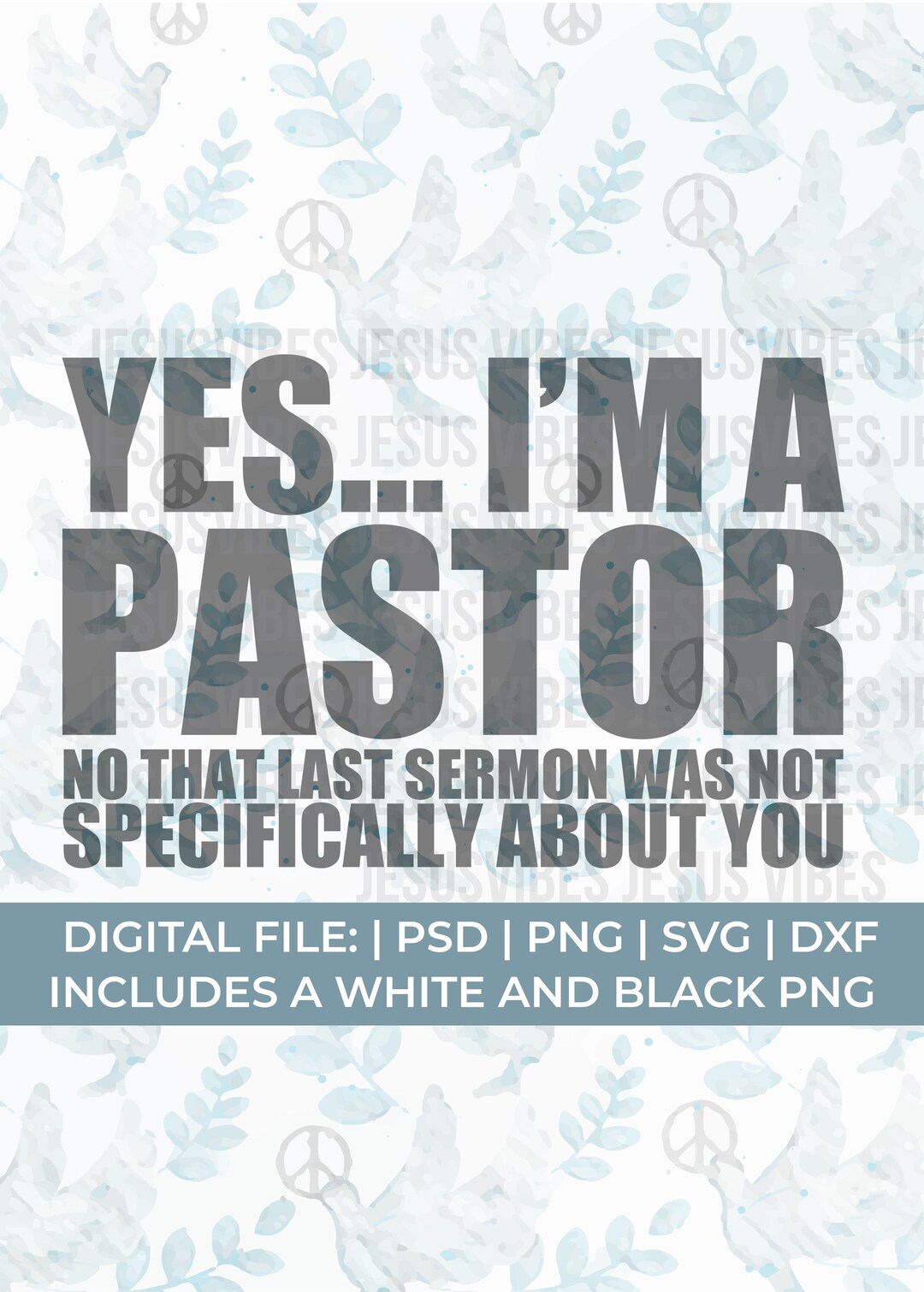 Pastor Svg Png, Yes I'm a Pastor No That Sermon Wasn't Svg, Funny ...
