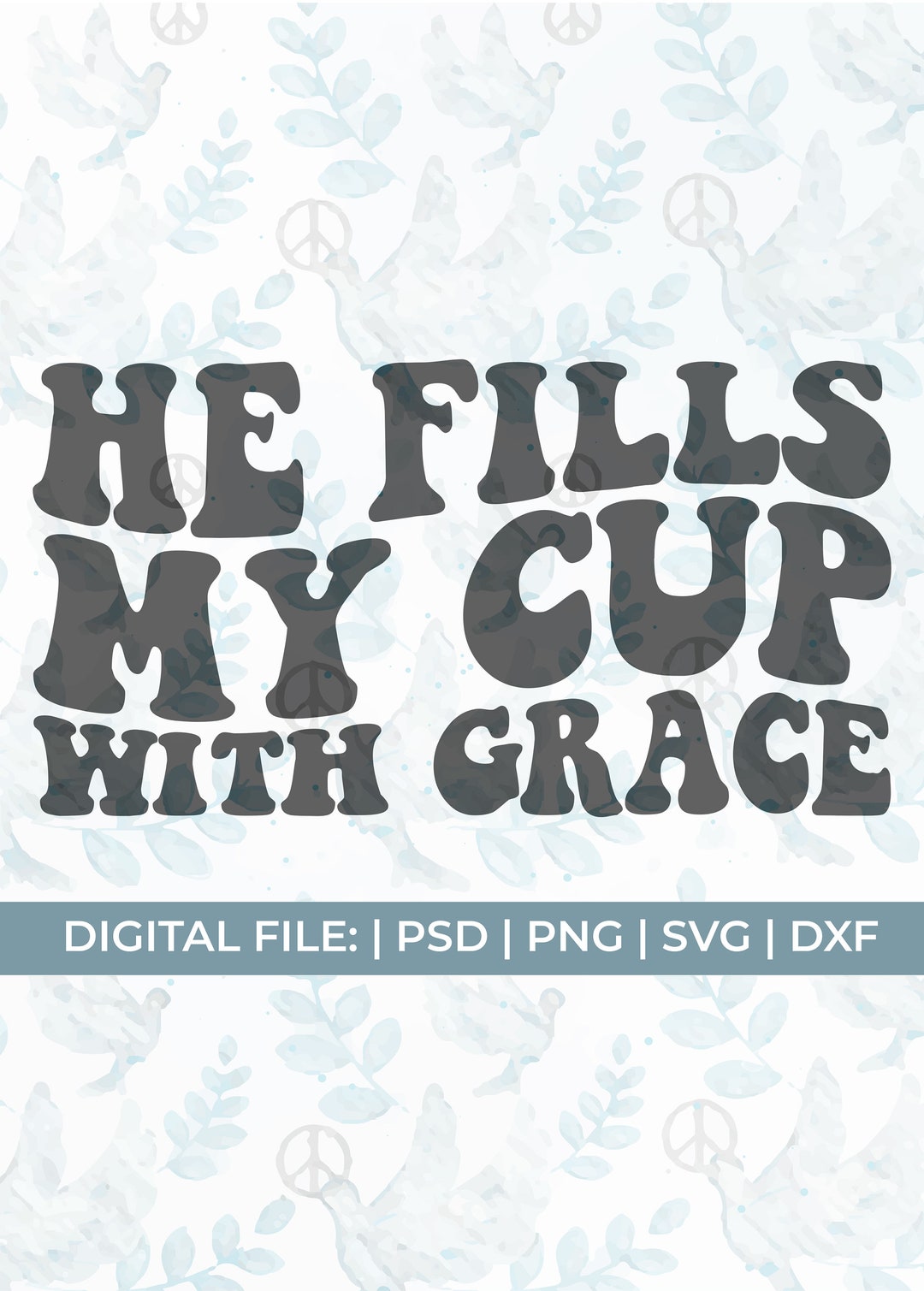 He Fills My Cup With Grace Svg, Bible Verse Svg, Christian Svg ...