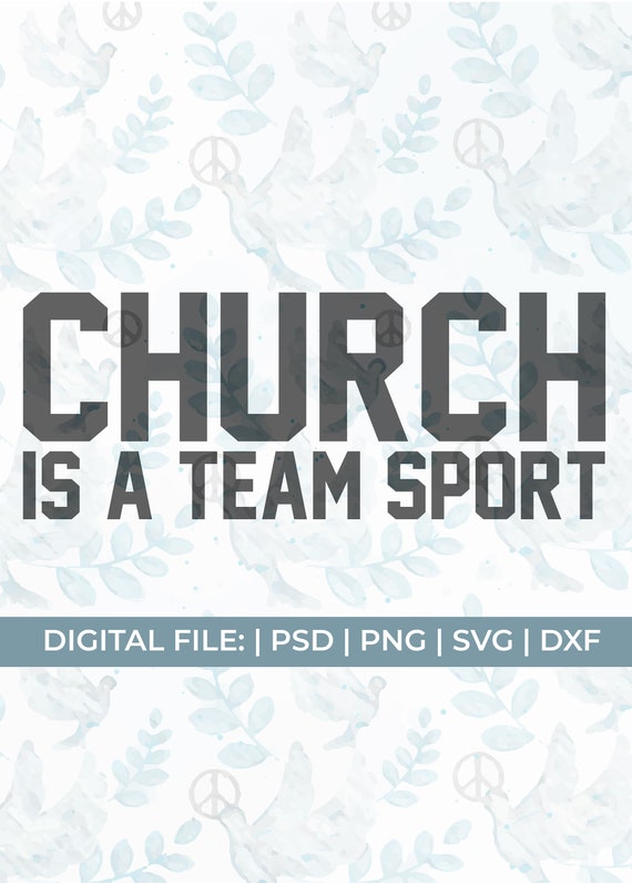 Church Svg Church is a Team Sport Svg Church Shirt Svg - Etsy