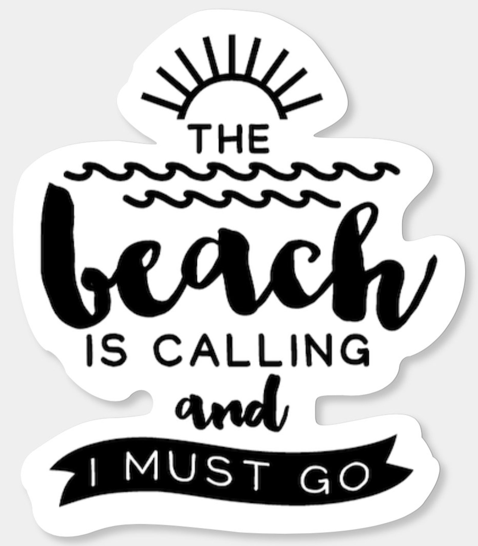 The Beach is Calling and I Must Go, Sticker, Stickers, Beach Sticker ...