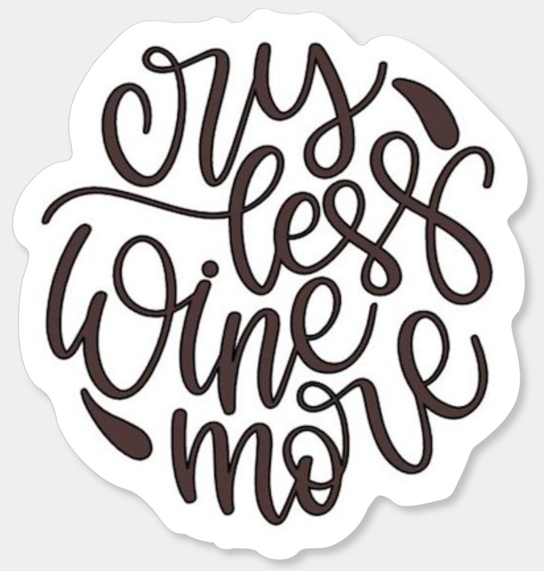 Cry Less Wine More Sticker: Wine Time Decal - Etsy