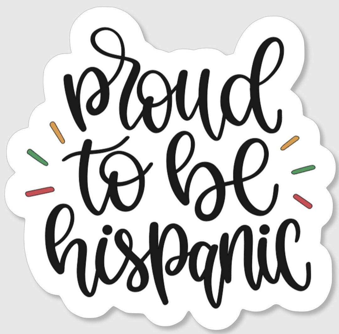 Hispanic Heritage Month, Hispanic, Heritage, Proud, Sticker, Stickers ...