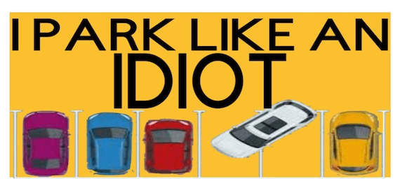 Bad Parking Bumper Sticker Sticker Bad Parking Stickers - Etsy