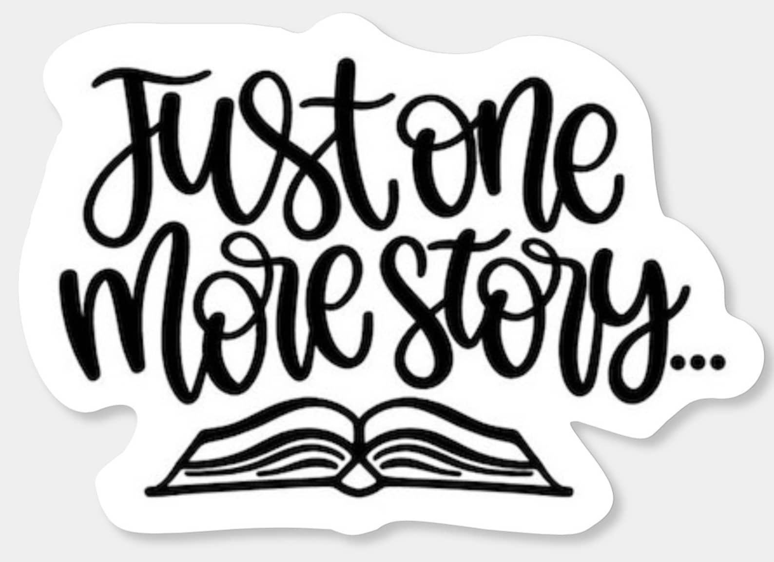 Just One More Story Sticker Stickers Read Reading Write - Etsy