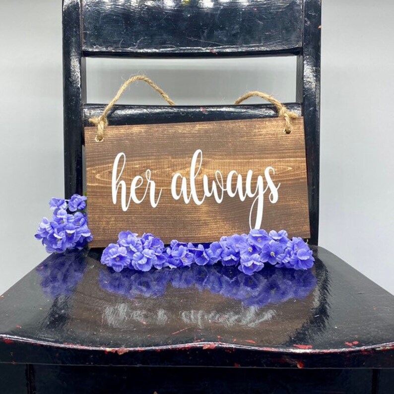 Wedding Chair Signs Her Always His Forever Rustic Wedding - Etsy