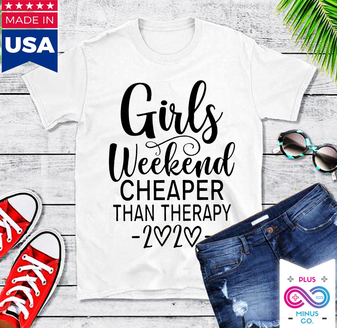 Girls Weekend Cheaper Than Therapy 2021,girls Trip Shirts, Girls Party ...